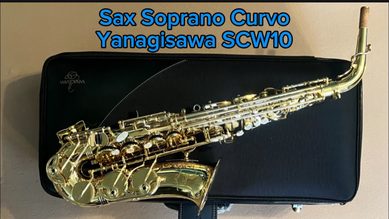 Sax Soprano Curvo Yanagisawa SCW10 novo e ajustado - YouTube