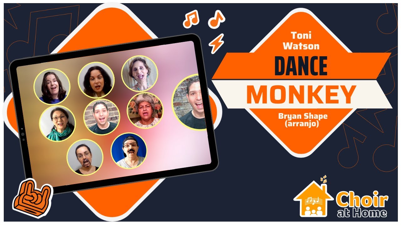 Choir at Home - Dance Monkey (Toni Watson) | Arranjo: Bryan Shape - YouTube