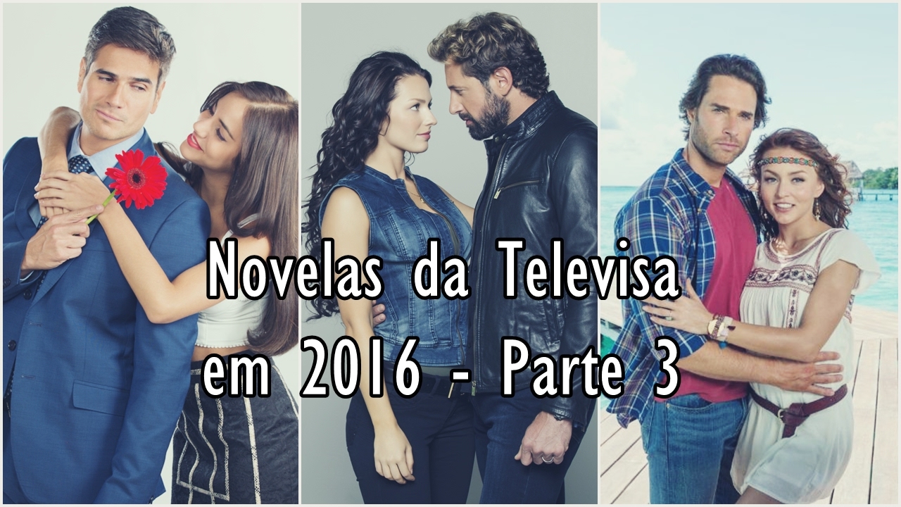 #3 Conheçam as novelas de 2016 da Televisa - YouTube