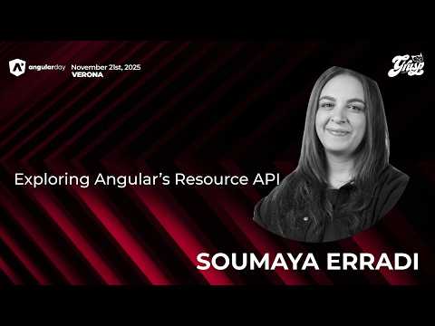 Exploring Angular's Resource API | Soumaya Erradi | angularday 2025
