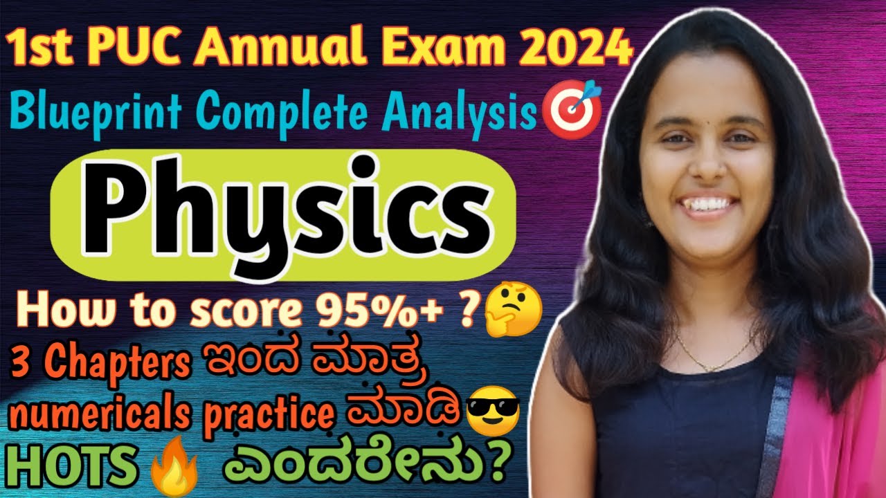 PHYSICS|| 1st PUC Annual Exam 2024🔥How to score 95%+ ? Blueprint ...