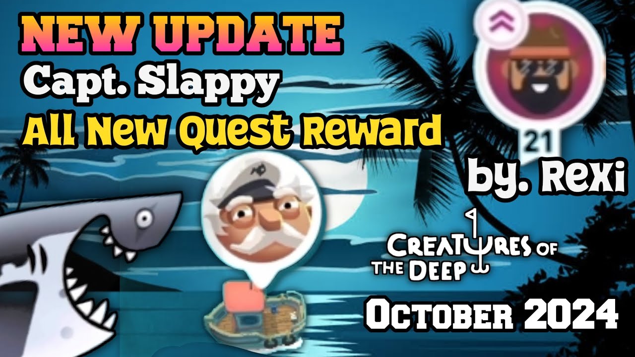 Capt. Slappy All NEW Quest Reward - Creatures of the Deep Fishing - YouTube