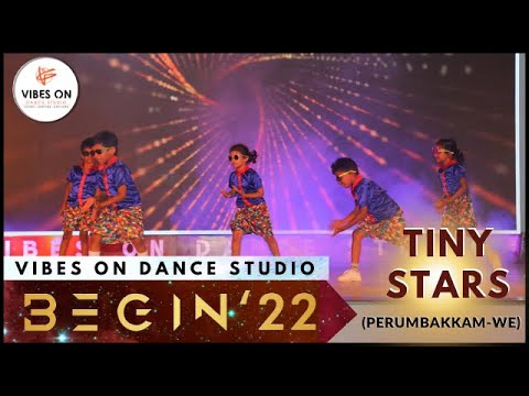 Begin'22 | Tiny Stars | Kutty Gangsters | Perumbakkam | VIBES ON DANCE STUDIO - YouTube