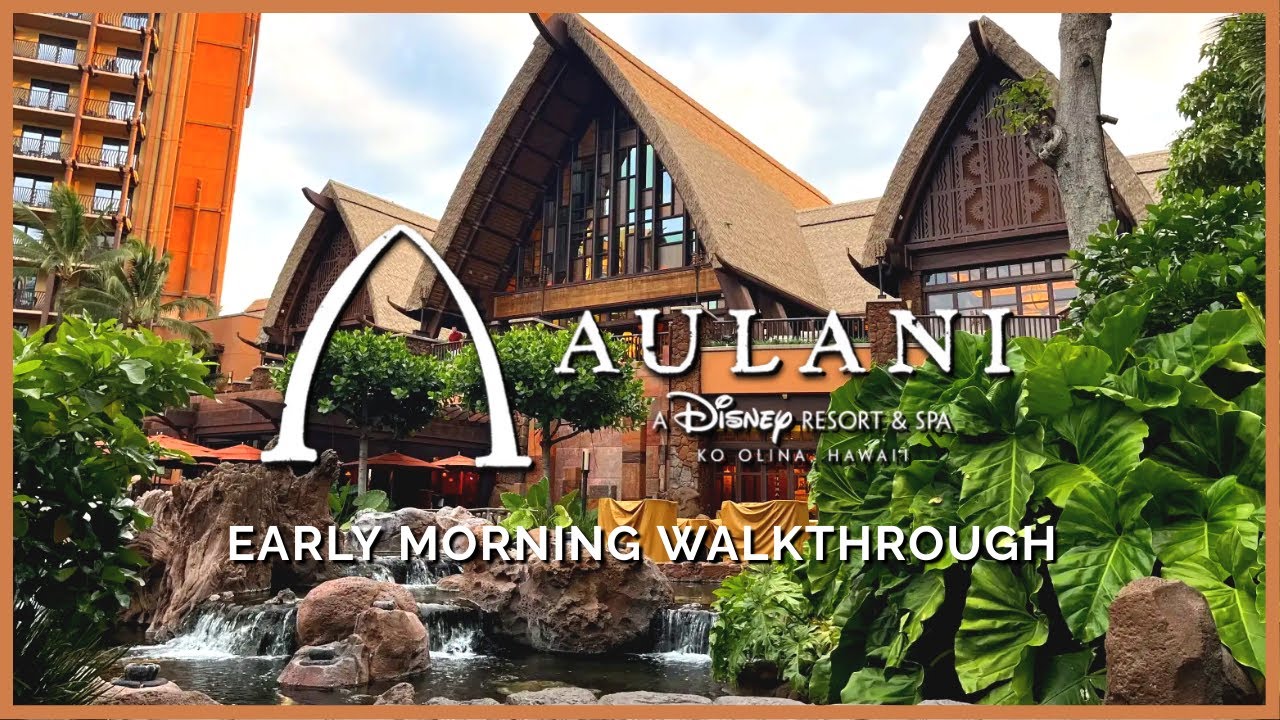 Aulani A Disney Resort Early Morning Walkthrough | Ocean View | Aulani ...