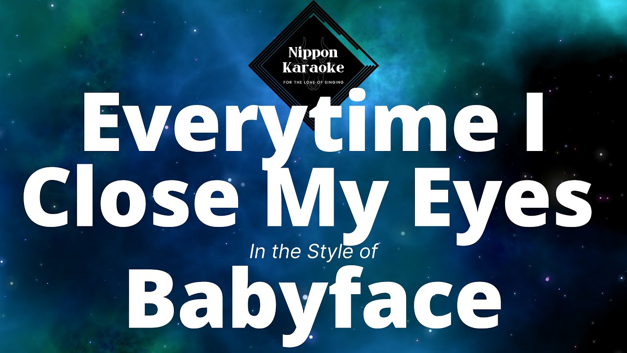 Babyface ft Mariah Carey - Everytime I Close My Eyes (Karaoke) - YouTube