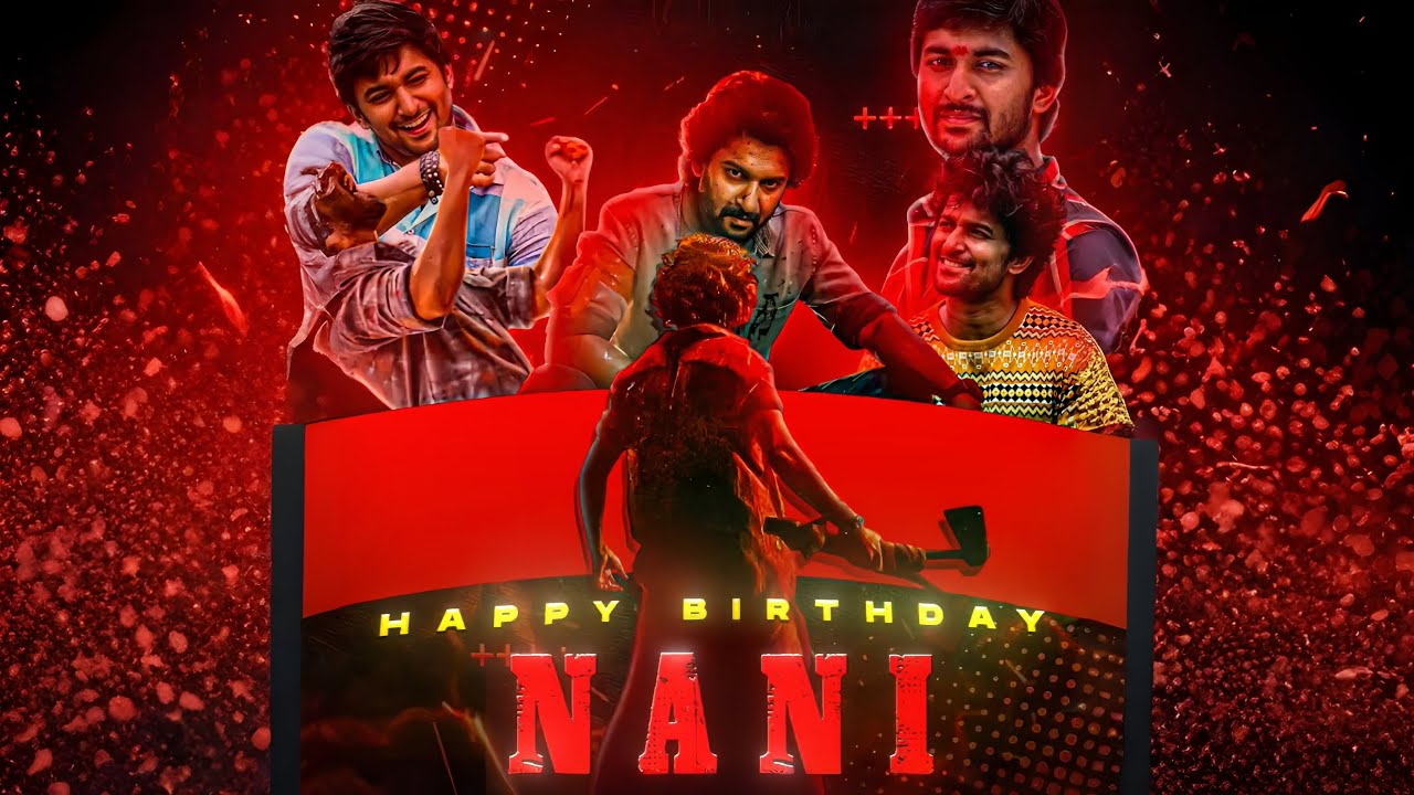 Happiest Birthday Natural Star Nani || Real Star || Birthday Special ...