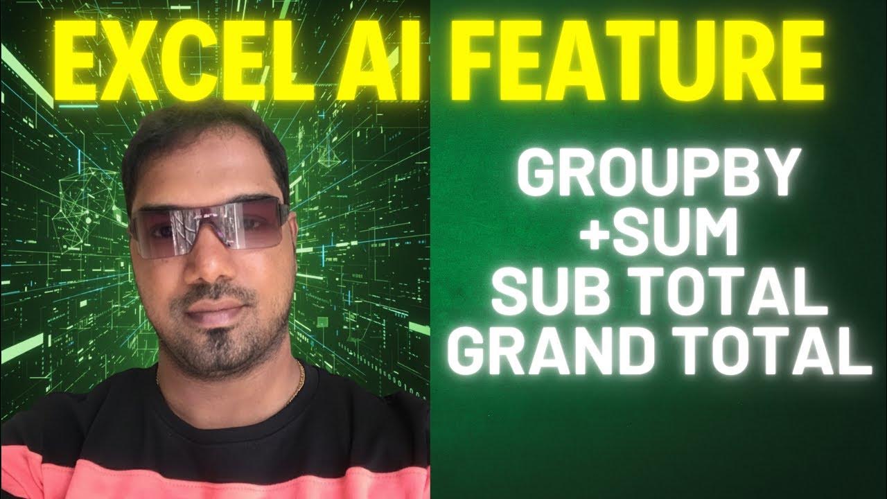 How to use groupby with subtotal & grandtotal in ms excel 365 - AI driven GROUPBY formula ...