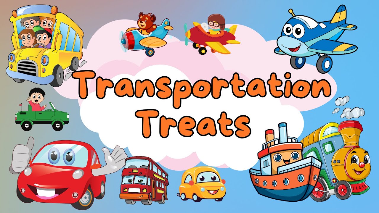 Transportation Treats | Transportation For Kids | Transportation Song ...