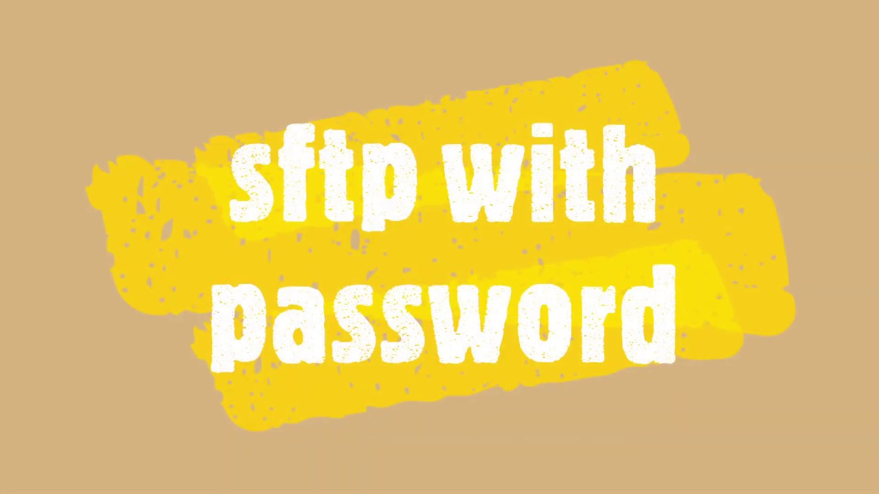 sftp with password - YouTube sftp-with-password-youtube