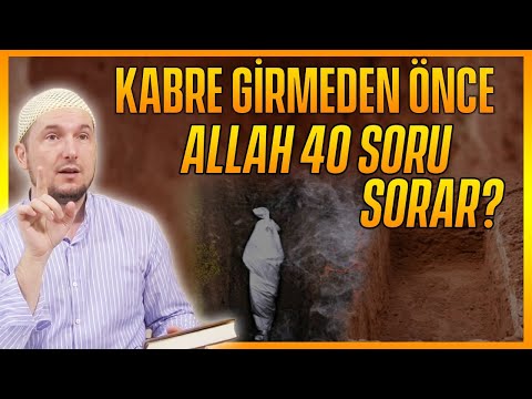 KABRE GİRMEDEN ÖNCE ALLAH 40 SORU SORAR? / Kerem Önder