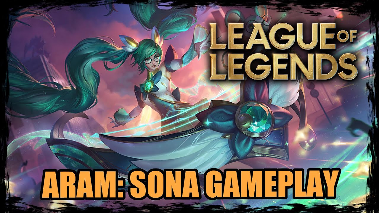 ARAM - First time Sona || League Of Legends Gameplay - YouTube