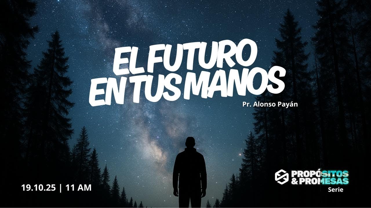 El futuro en tus manos 🌌 | Ps. Alonso Payán | Gracia Sin Fin - YouTube