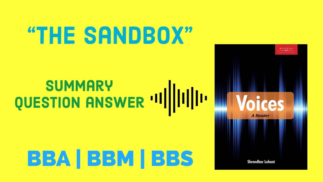 The sandbox | summary & question answers explanation | voice | BBA BBS ...