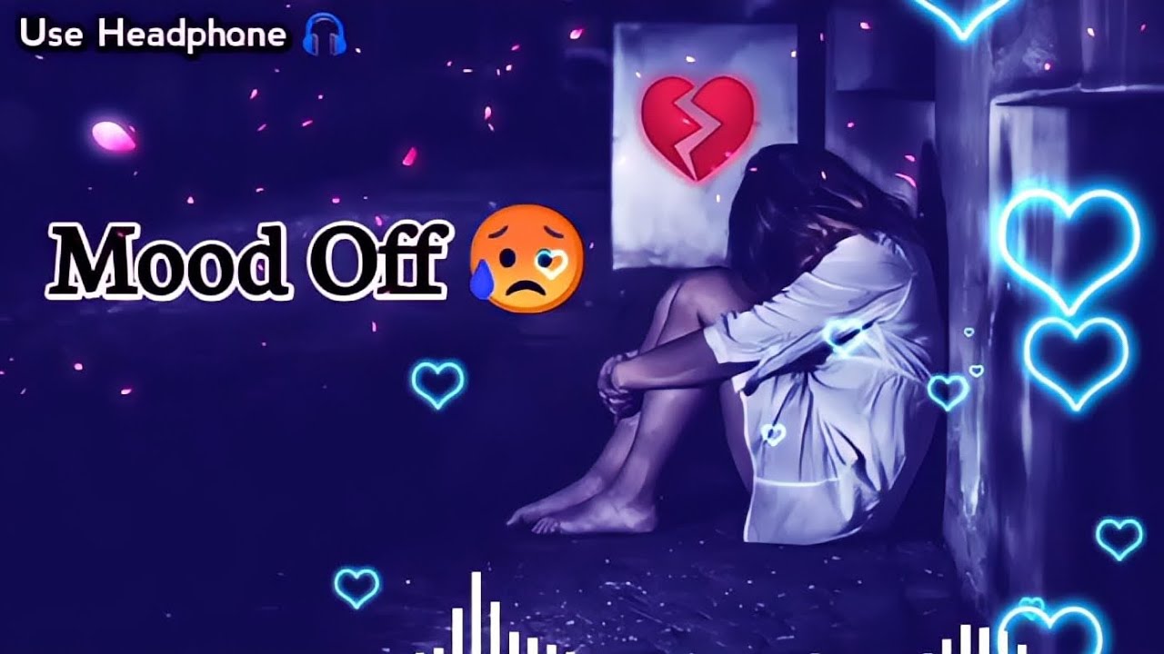 Mood Off 😥💔/ Mashup🥺Sad Song / Song / Lofi Song / Non Stop Love Mashup ...