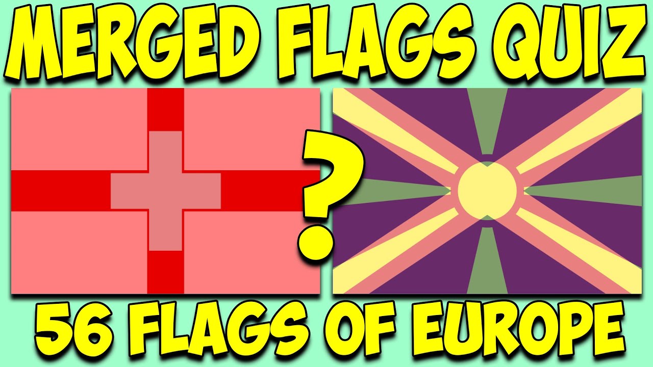 Europe Merged Flags Quiz - YouTube
