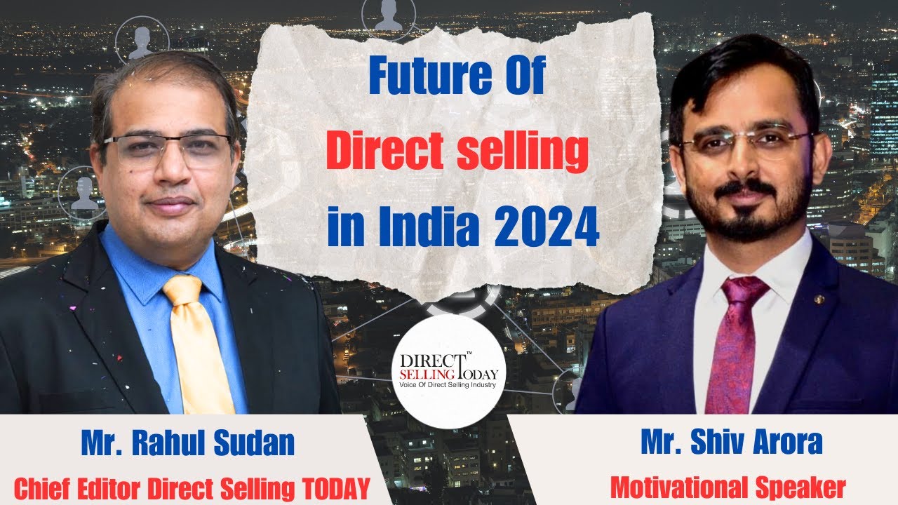 Future of Direct selling 2024 | @shivaroraofficial | Rahul Sudan | DST ...