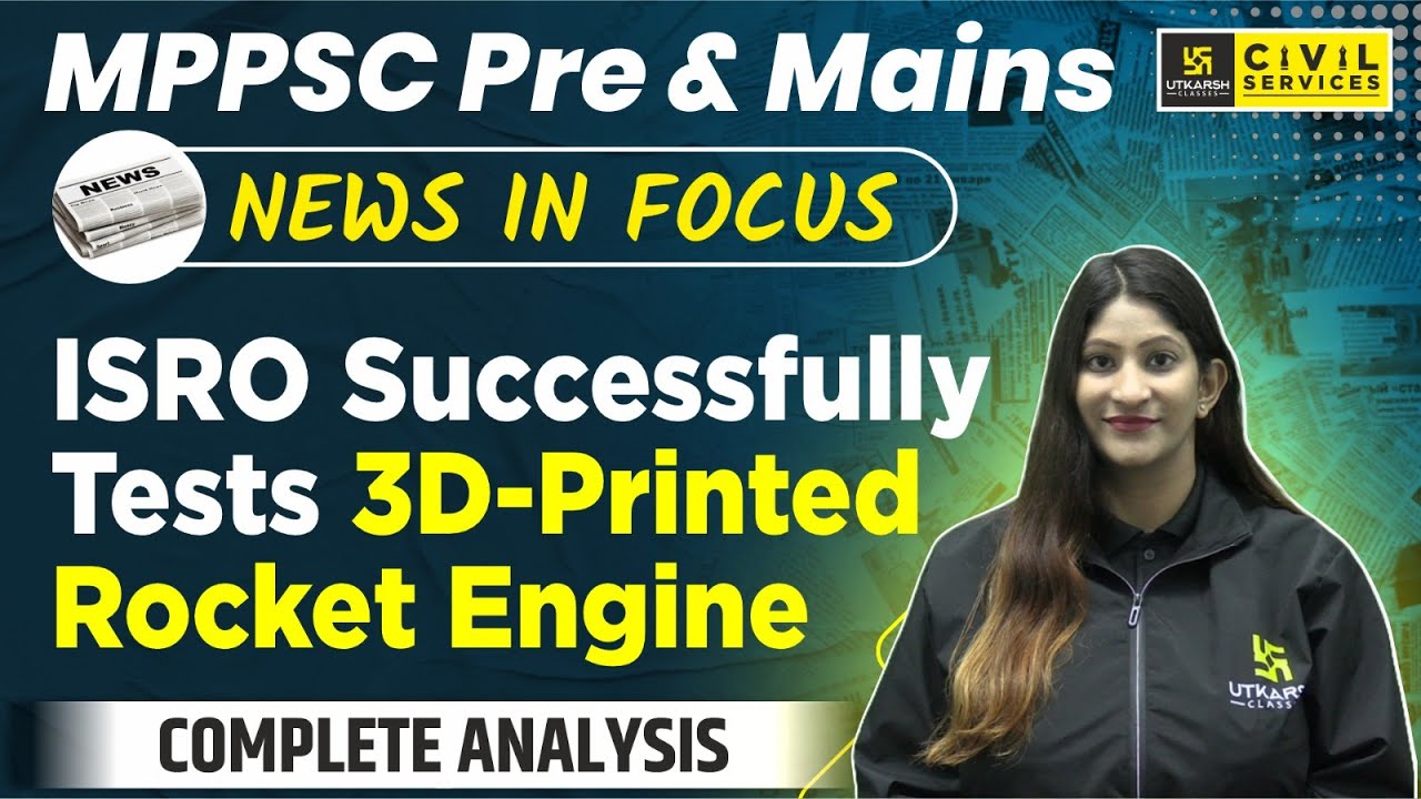 ISRO Successfully Tests 3D-Printed Rocket Engine | Current Affairs of ...