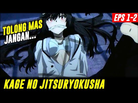 Anak SMA ini diculik saat pulang sekolah di alur cerita film anime kage no jitsuryokusha Eps 1-2