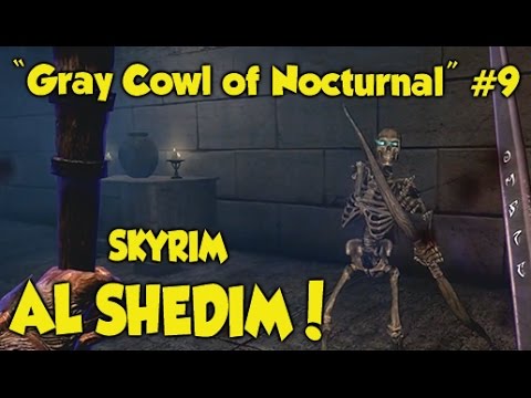 Skyrim AL SHEDIM! "Gray Cowl of Nocturnal" #9 (Xbox One Mods) - YouTube