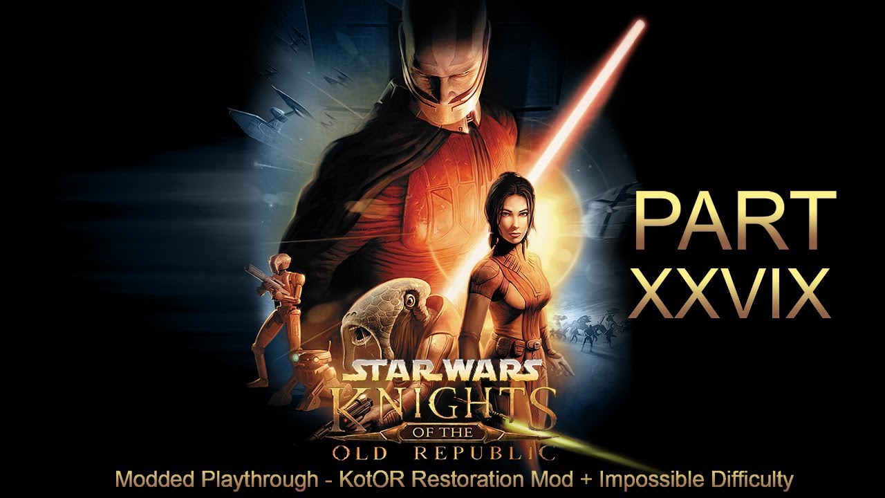 Let's Play: Star Wars: KotOR [Impossible Difficulty] - Part 29 - Pure ...