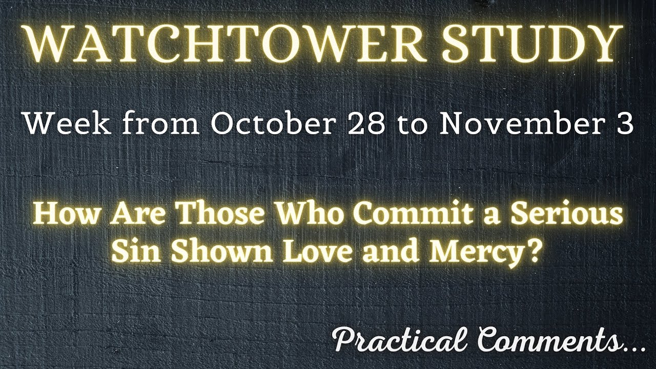 WATCHTOWER STUDY ♡ Week from October 28 to November 3 PRACTICAL ...