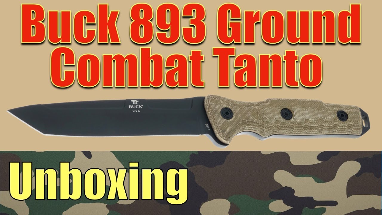 Buck 893 Ground Combat Tanto Unboxing - YouTube