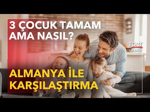 “3 Çocuk” Tamam Ama Nasıl? Almanya İle Karşılaştırma-Ekrem Açıkel ile TGRT Ana Haber