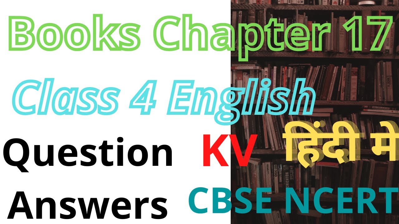 Books Chapter 17 हिंदी मे Class 4 English Question Answers CBSE NCERT ...
