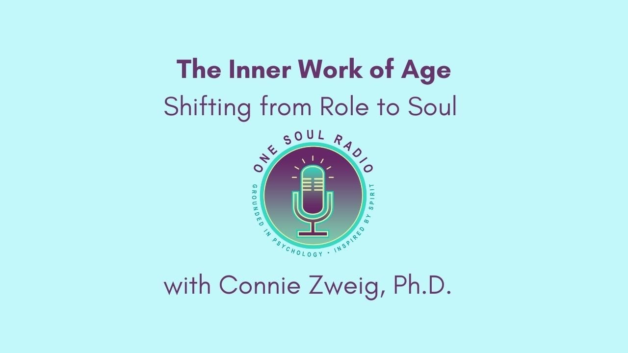 The Inner Work of Age: Shifting from Role to Soul - YouTube