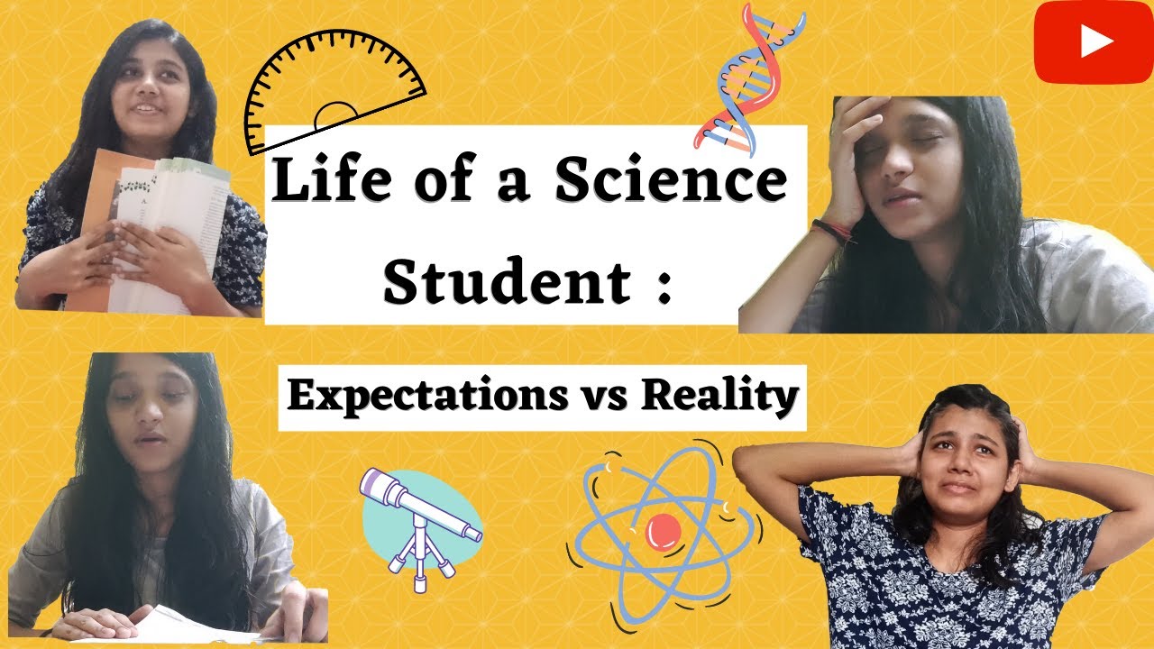 Life of a Science student: Expectations vs Reality - YouTube