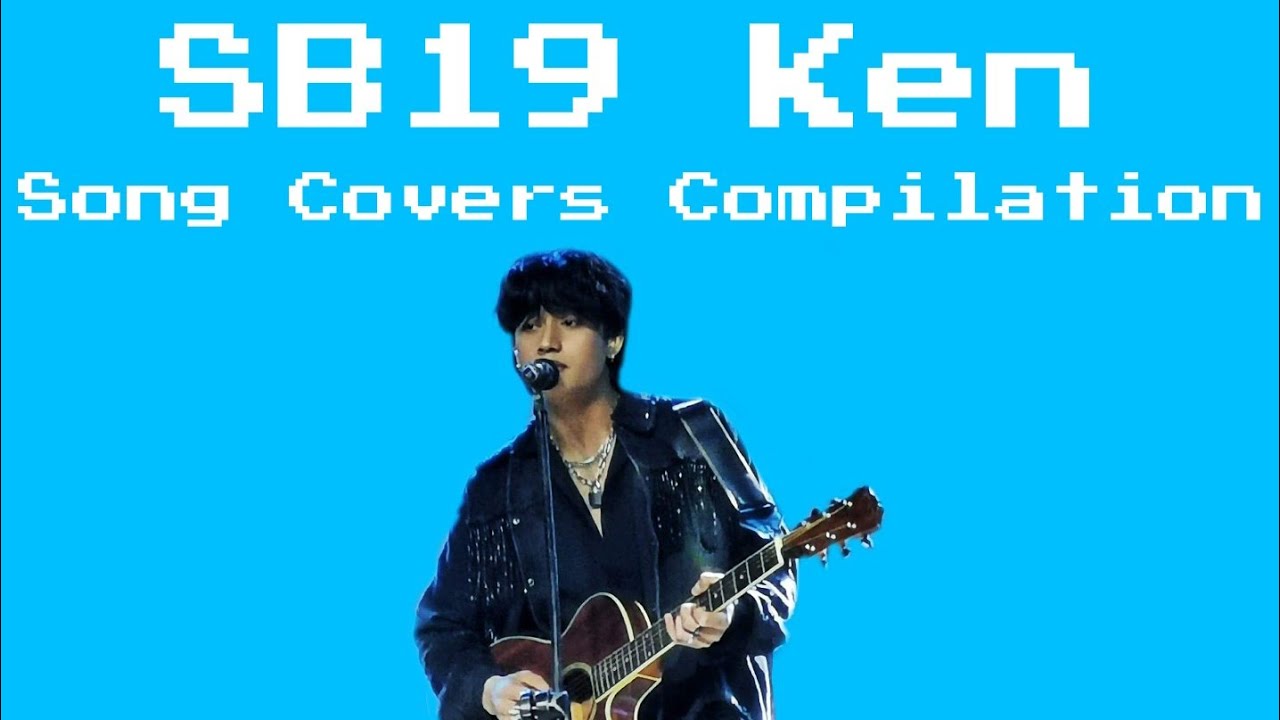 SB19 Ken Song Covers Compilation - YouTube