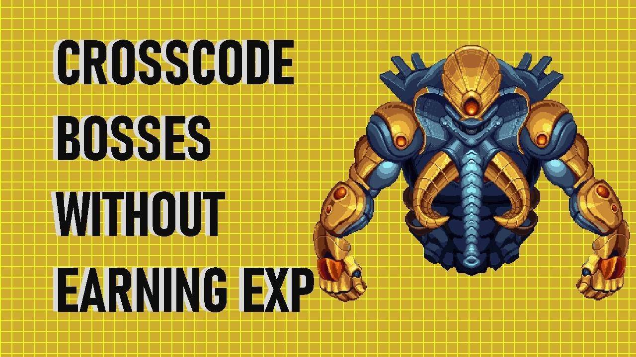 CrossCode Bosses (No EXP) - Designer & Creator (The Ultimate Experience, CrossCode Final Boss ...