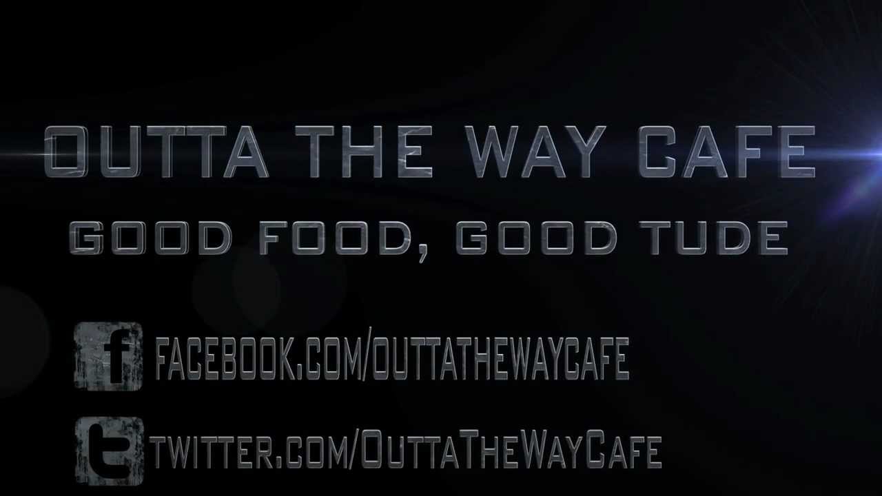 Outta The Way Cafe 15 Second Spot YouTube outta-the-way-cafe-15-second-spot-youtube