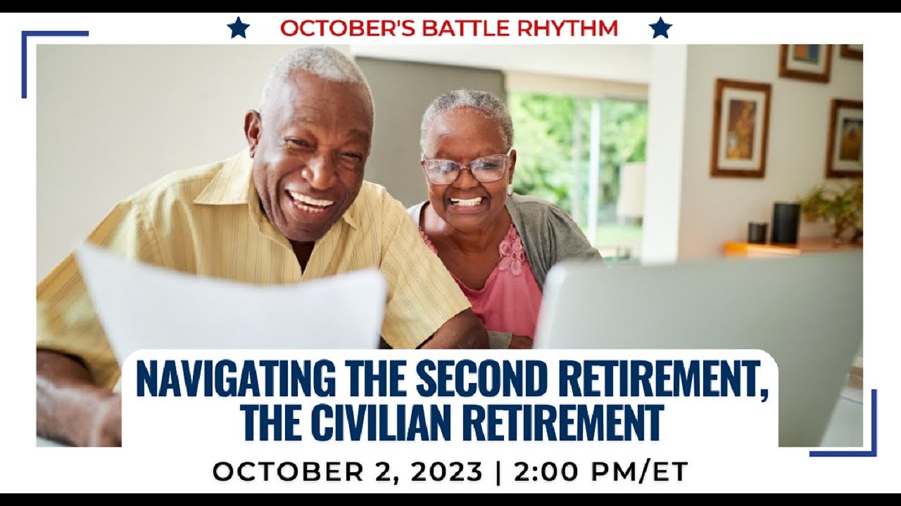 Navigating The Second Retirement, The Civilian Retirement - YouTube