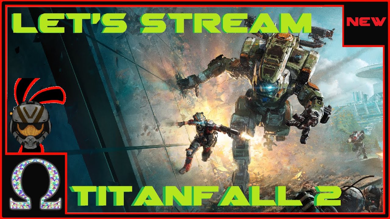 PREPARE FOR TITANFALL - LUCKY & OMEGA PLAY TITANFALL 2! - YouTube