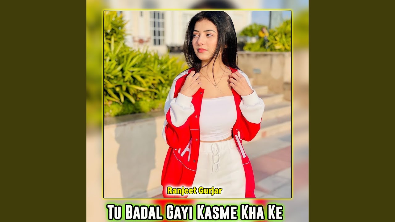 Tu Badal Gayi Kasme Kha Ke - YouTube