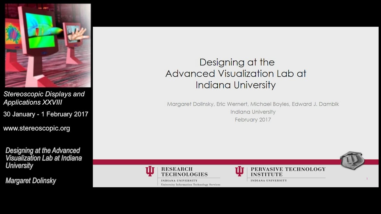 SD&A 2017: Designing at the Advanced Visualization Lab at Indiana ...
