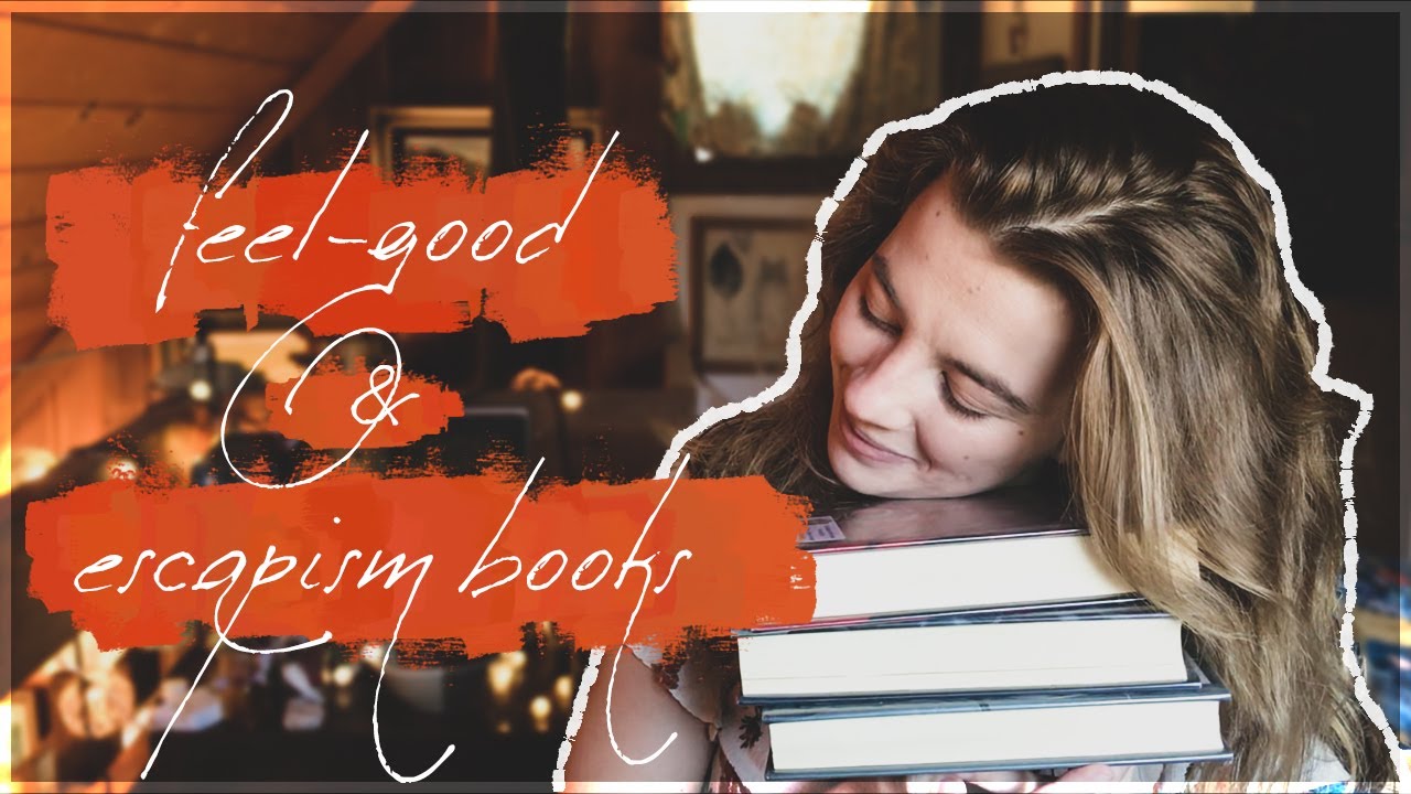 Feel-Good & Escapism Books to Read During Quarantine - YouTube