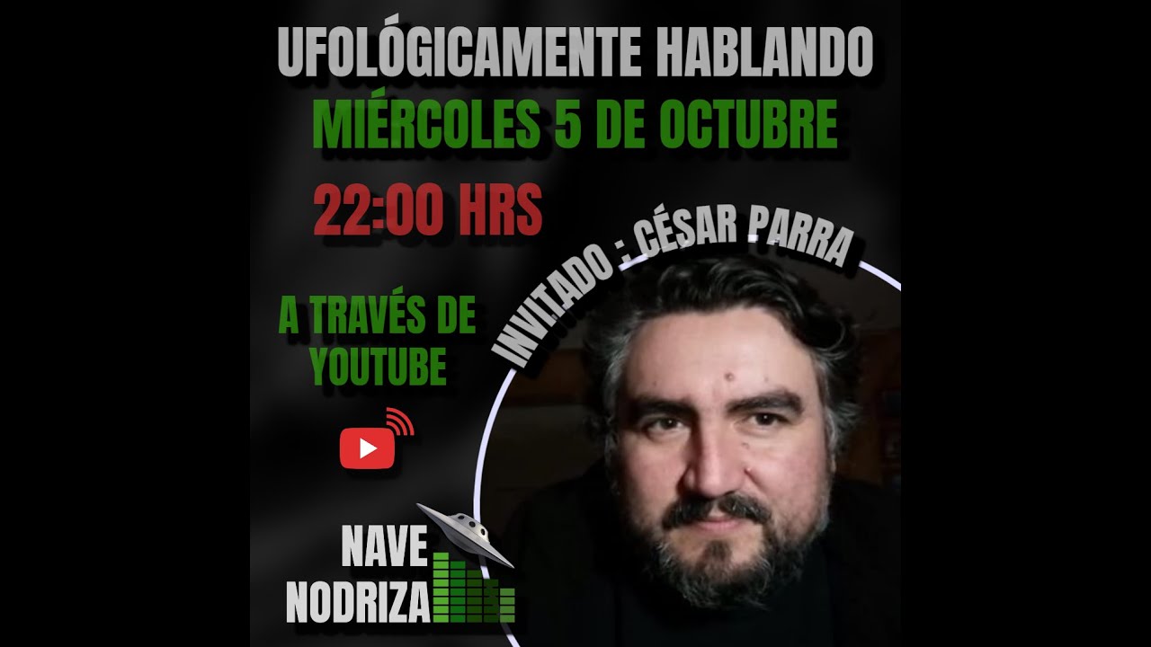 Ufológicamente Hablando: Entrevista a Cesar Parra - YouTube