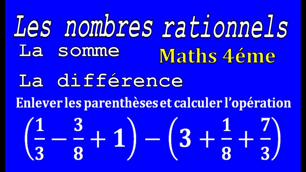 Maths 4ème - Les nombres rationnels Somme et Différence Exercice 32 ...