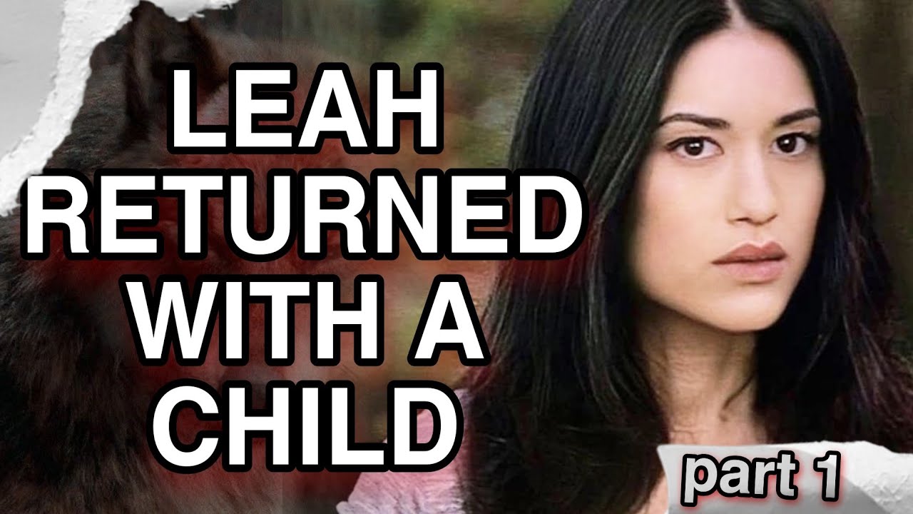 What If Leah Returned With a Child and Found Love in a New Wolf | Part ...