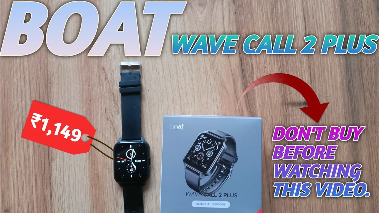boAt Wave Call 2 Plus Smartwatch Unboxing And Review SMARTWATCH UNDER ...