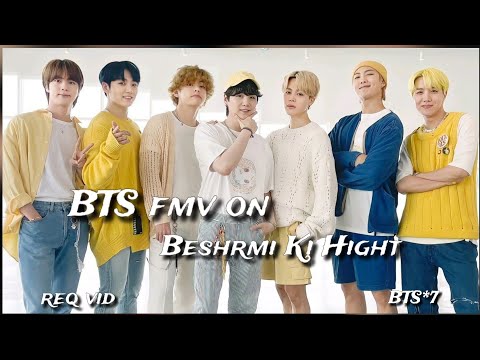 req vid💜BTS fmv on Beshrmi Ki Hight💜BTS fmv on hindi song💜#bts #btshindimix #btsedit #btsarmy