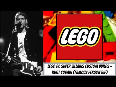 LEGO DC Super Villains Custom Builds - Kurt Cobain (Famous person RIP ...