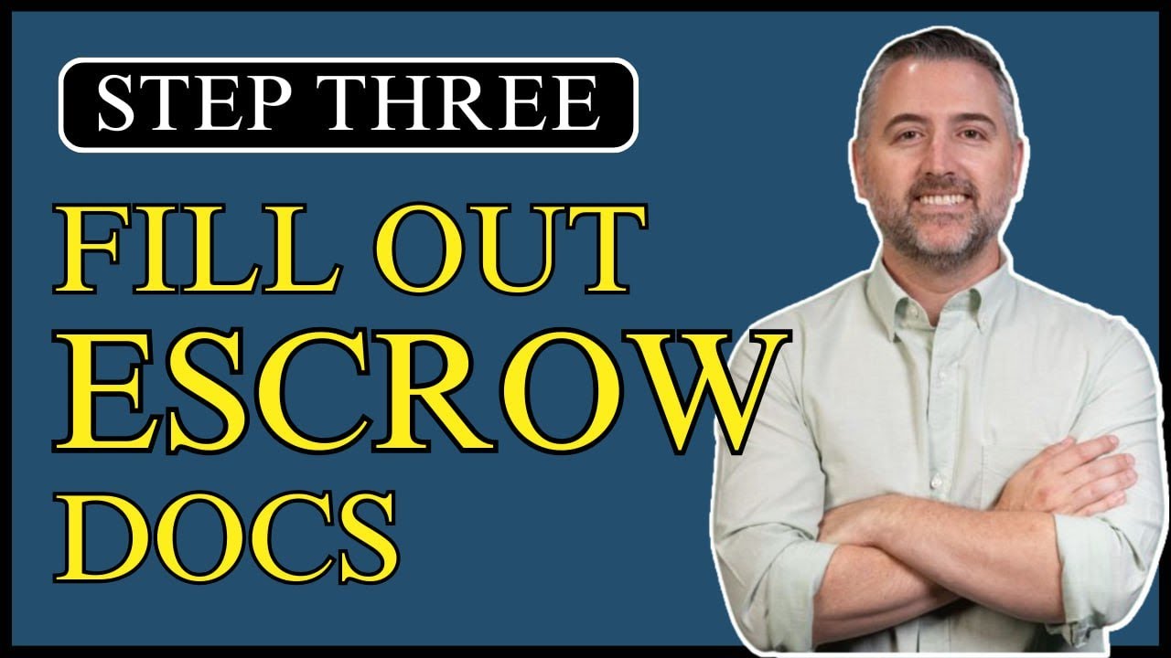 Seller Escrow Process Step Three | Fill Out Escrow Docs - YouTube