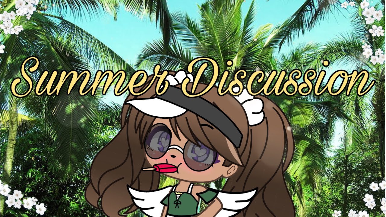 Summer Discussion ~ Cya in June - YouTube