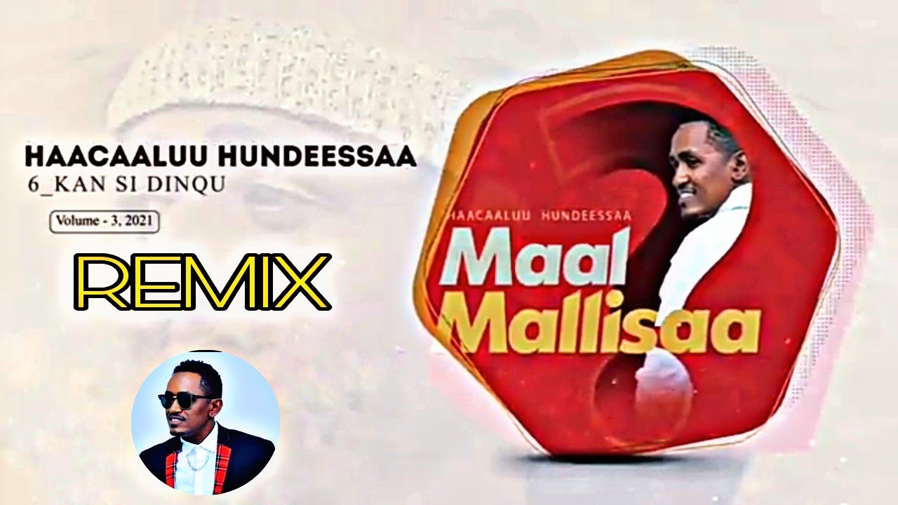 Hacaaluu hundessa - kan si dinku New Ethiopian Oromo music remix ...