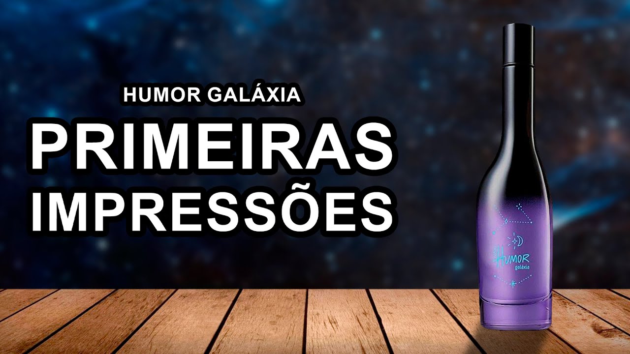Conhecendo o NOVO Humor Galáxia da Natura | Primeiras Impressões - YouTube