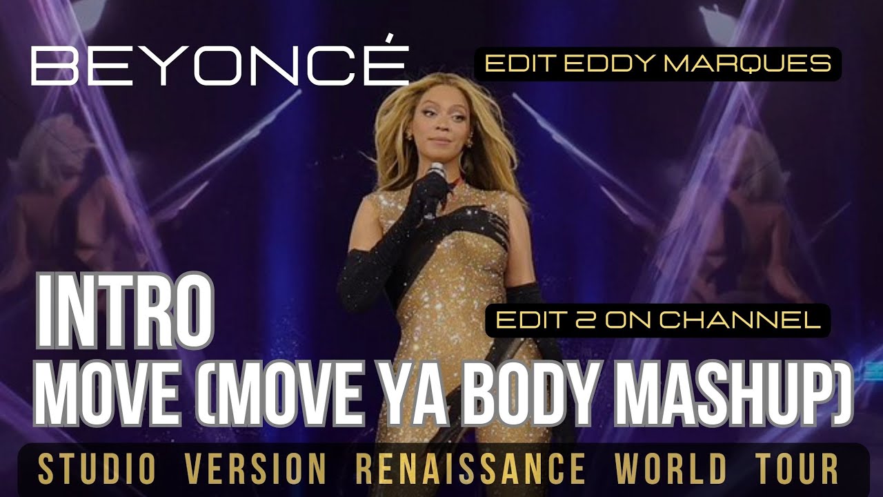 Beyoncé - MOVE (Move Ya Body MASHUP) Renaissance Tour Studio Version ...