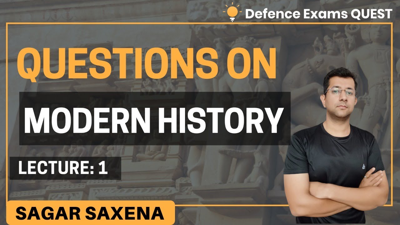 Lecture 1: Modern India Questions [History] | CDS/CAPF 2020 | Sagar ...